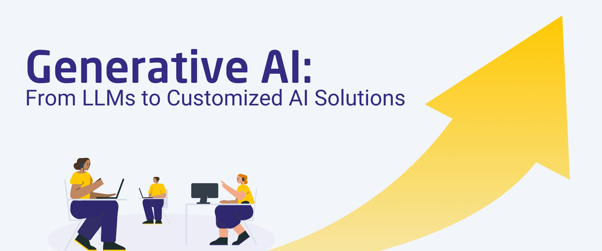 Generative AI: From LLMs to Customized AI Solutions